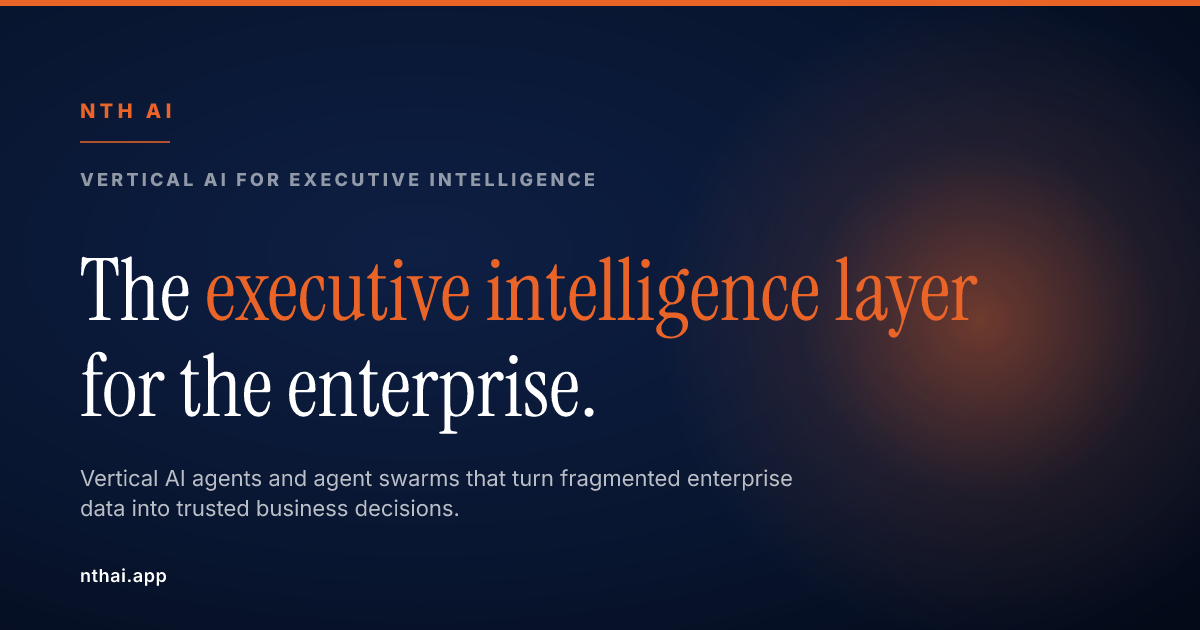 Nth AI | The Executive Intelligence Layer for the Enterprise